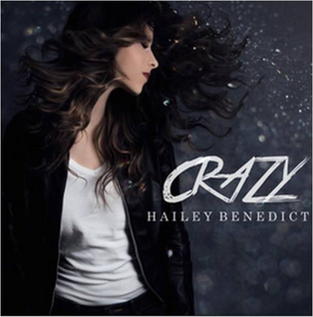 Review: Hailey Benedict Releases Catchy New Single “Crazy”! – Fierce ...