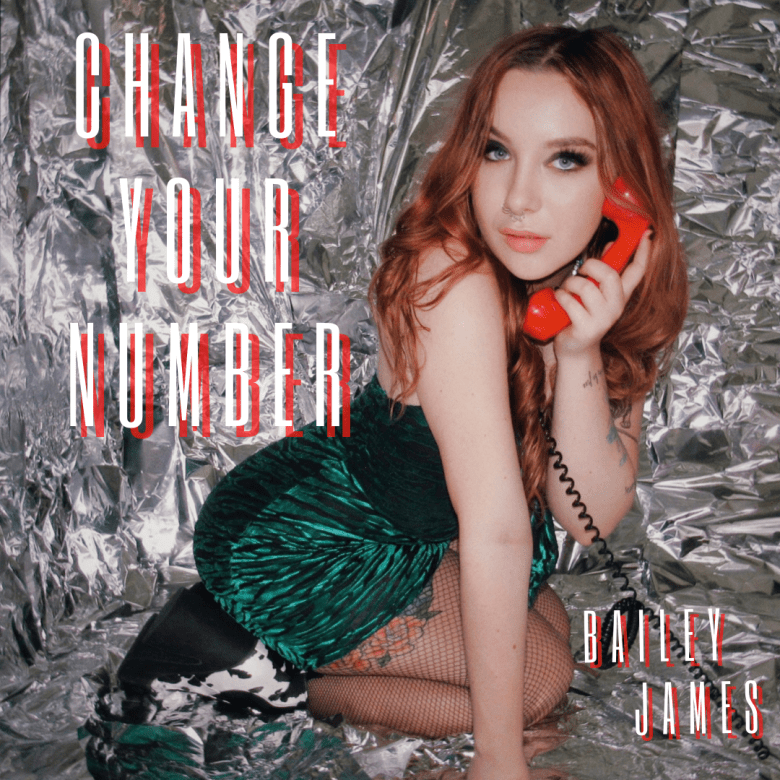 REVIEW: Bailey James Releases The Brand New Single “Change Your Number”! – Fierce & Fabulous ...