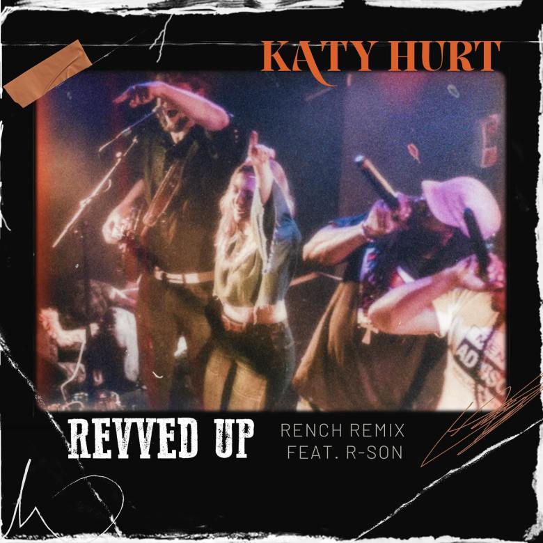 REVIEW: Katy Hurt Shares The Remix Of Her Standout Offering “Revved UP ...