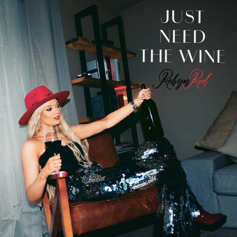 REVIEW: Robyn Red Shares The Brand New Single “Just Need The Wine ...