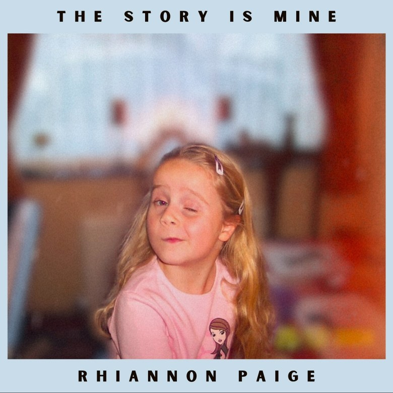 REVIEW: Rhiannon Paige Shares The Personal New Single “The Story Is ...